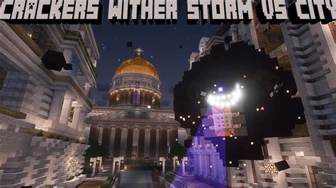 Crackers Wither Storm Mod Vs City Youtube