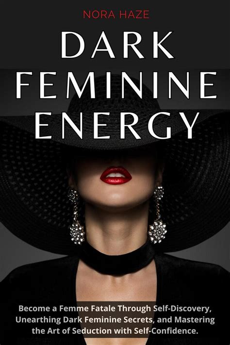 Dark Feminine Energy: Become a Femme Fatale Through Self-Discovery ...