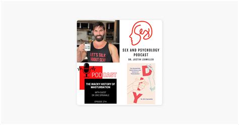 ‎sex And Psychology Podcast The Wacky History Of Masturbation On Apple