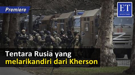 Tentara Rusia Yang Melarikan Diri Dari Kherson Etindonesia