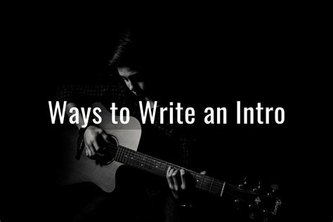 Ways To Write An Intro For A Song Helpful Guide With Examples