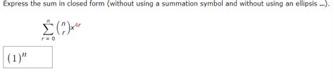 Solved Express The Sum In Closed Form Without Using A