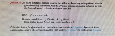 Solved Question 4 Use Finite Difference Method To Solve The Chegg Com