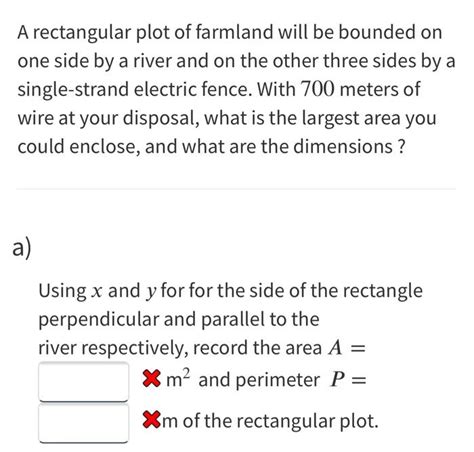 solved a rectangular plot of farmland will be bounded on one