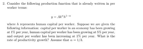 Solved Consider The Following Production Function That Is Chegg