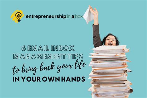 6 Email Inbox Management Tips To Bring Back Your Life In Normal