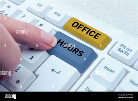 Writing Displaying Text Office Hours Internet Concept The Hours Which Business Is Normally