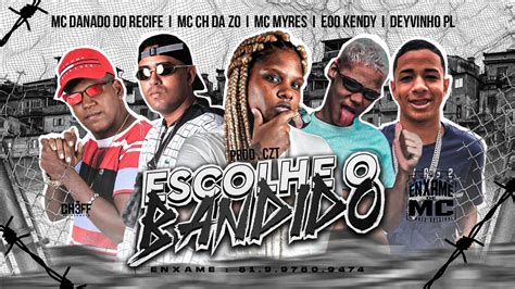 Mc Ch Da Z O Danado Recife Eoo Kendy Na Voz Devynho Pl E Mc Myres