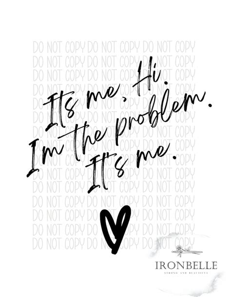 Its Me Hi Im The Problem Its Me Png Digital Download File Etsy