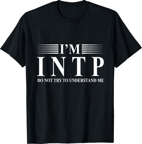 Intp Personality Do Not Try To Understand Me Intp T Shirt