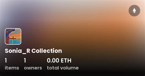 Sonia R Collection Collection Opensea