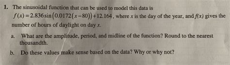 Solved The Sinusoidal Function That Can Be Used To Model