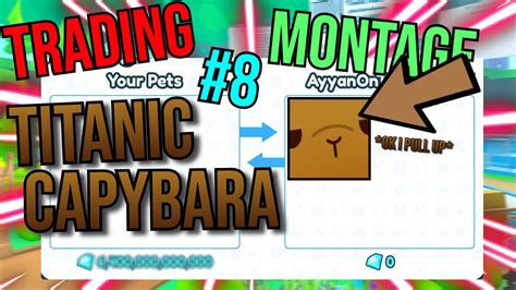 Titanic Capybara Trading Montage Pet Simulator X Youtube
