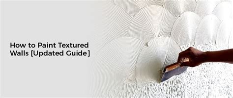 How To Paint Textured Walls Updated Guide