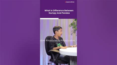 What Is The Difference Between Numpy And Pandas Numpy And Pandas Explained Thekiranacademy