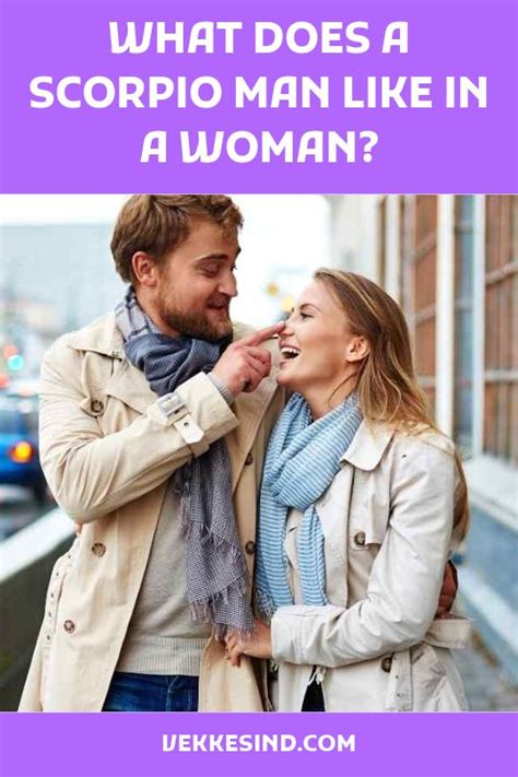What Does A Scorpio Man Like In A Woman Vekke Sind