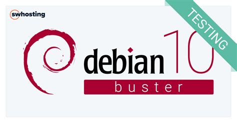Debian Buster Testing Ya Disponible En Todos Nuestros Cloud VPS SW Hosting Blog