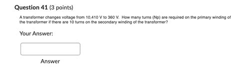 Solved Question Points A Transformer Changes Voltage Chegg