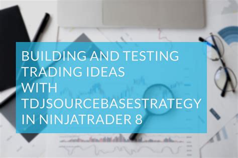 Unlocking Profit Potential Building And Testing Trading Ideas With