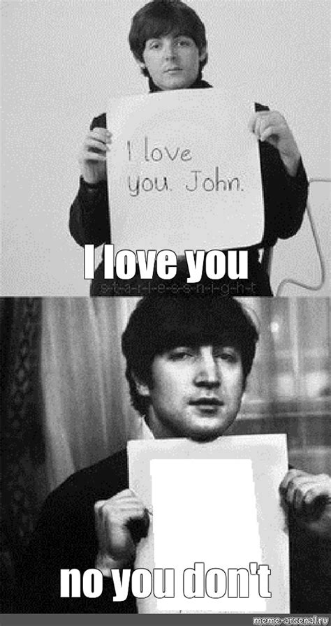 Сomics Meme I Love You No You Dont Comics Meme