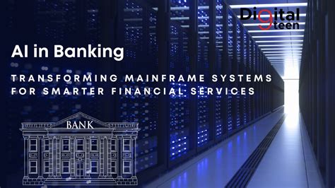 Ai In Banking Transforming Mainframe Systems For Smarter Financial Services