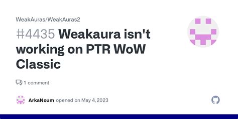 Weakaura Isnt Working On Ptr Wow Classic · Issue 4435 · Weakauras