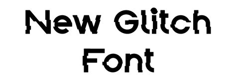 New Glitch Font Dafont Free Font