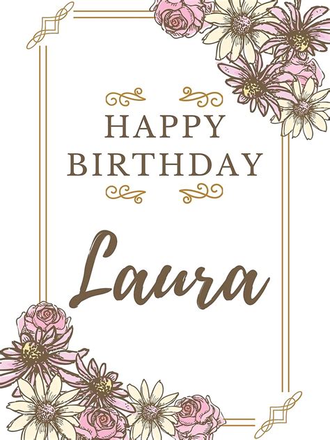 Happy Birthday Laura Happy Birthday Card For Laura Poster For Sale