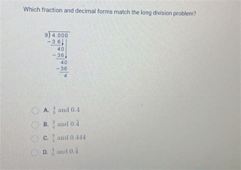 Solved Which Fraction And Decimal Forms Match The Long Division