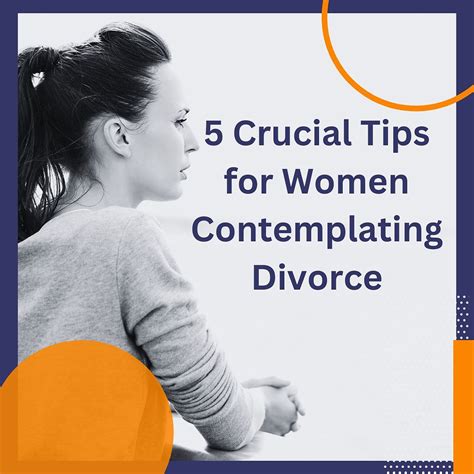 5 Crucial Tips For Women Contemplating Divorce