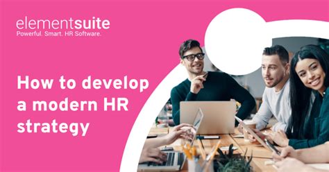 How To Develop A Modern Hr Strategy Elementsuite