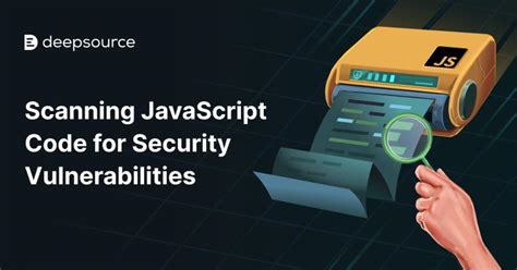 Roman Labish On Linkedin Scanning Javascript Code For Security Vulnerabilities Deepsource