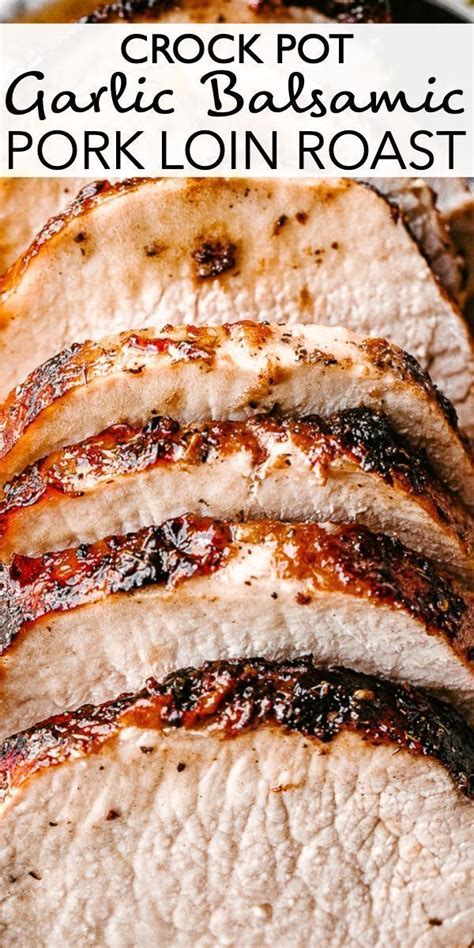 The Most Incredibly Flavorful Crock Pot Garlic Balsamic Pork Loin Artofit