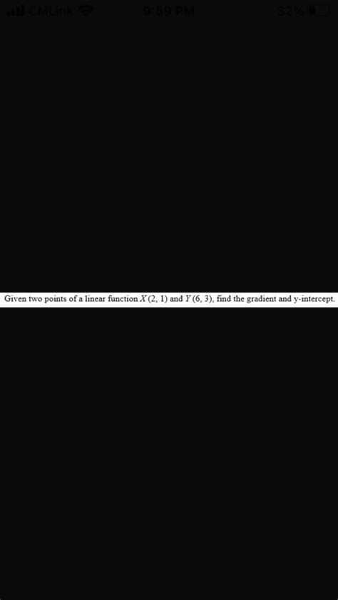 Given Two Points Of A Linear Function X21 And Y63 Find The Gradien