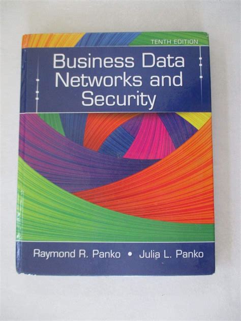 Business Data Networks And Security 10th Edition By Raymond R Panko