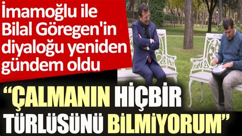 İmamoğlu ile Bilal Göregen in diyaloğu yeniden gündem oldu