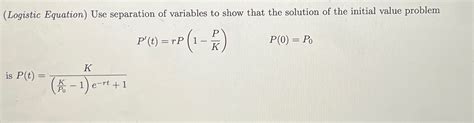 solved logistic equation ﻿use separation of variables to