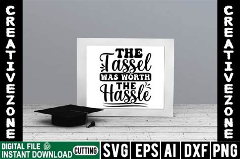 The Tassel Was Worth The Hassle Graphic By Creativezone · Creative Fabrica