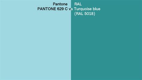 Pantone 629 C Vs Ral Turquoise Blue Ral 5018 Side By Side Comparison