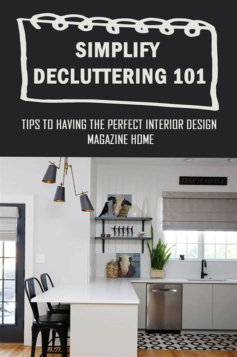 Simplify Decluttering 101 Tips To Having The Perfect Interior Design