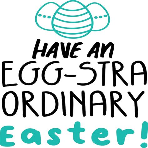 Premium Vector Have An Egg Stra Ordinary Easter