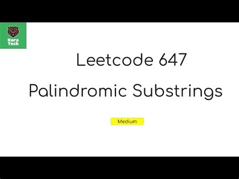 Kara Leetcode Palindromic Substrings Youtube