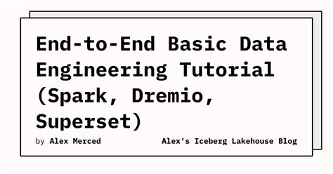 end to end basic data engineering tutorial spark dremio superset