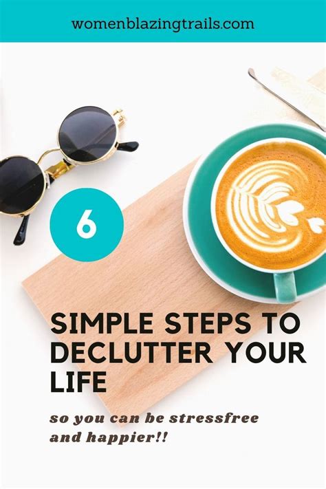 How To Effectively Declutter Your Life And Be Happier Declutter Your Life Clear Your Mind
