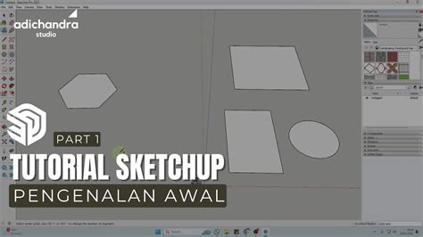 Tutorial Sketchup Part 1 Pengenalan Awal Youtube
