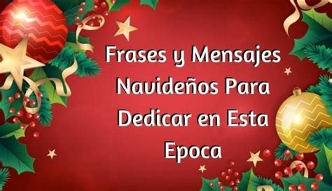 Frases Navideñas y Mensajes Navideños Para Dedicar