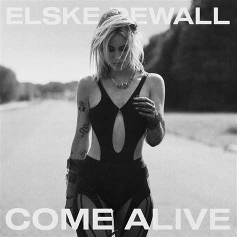 Elske Dewall Come Alive