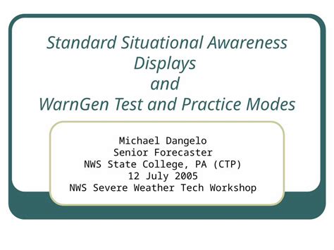 ppt standard situational awareness displays and warngen test and