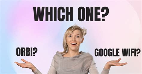 NetGear Orbi Vs Nighthawk Mesh Which Is Better