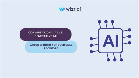 Conversational Ai Vs Generative Ai For Your Saas Businesses
